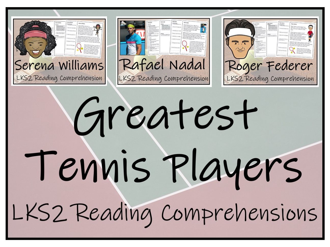 Greatest Tennis Players - LKS2 Bundle of Reading Comprehension ...