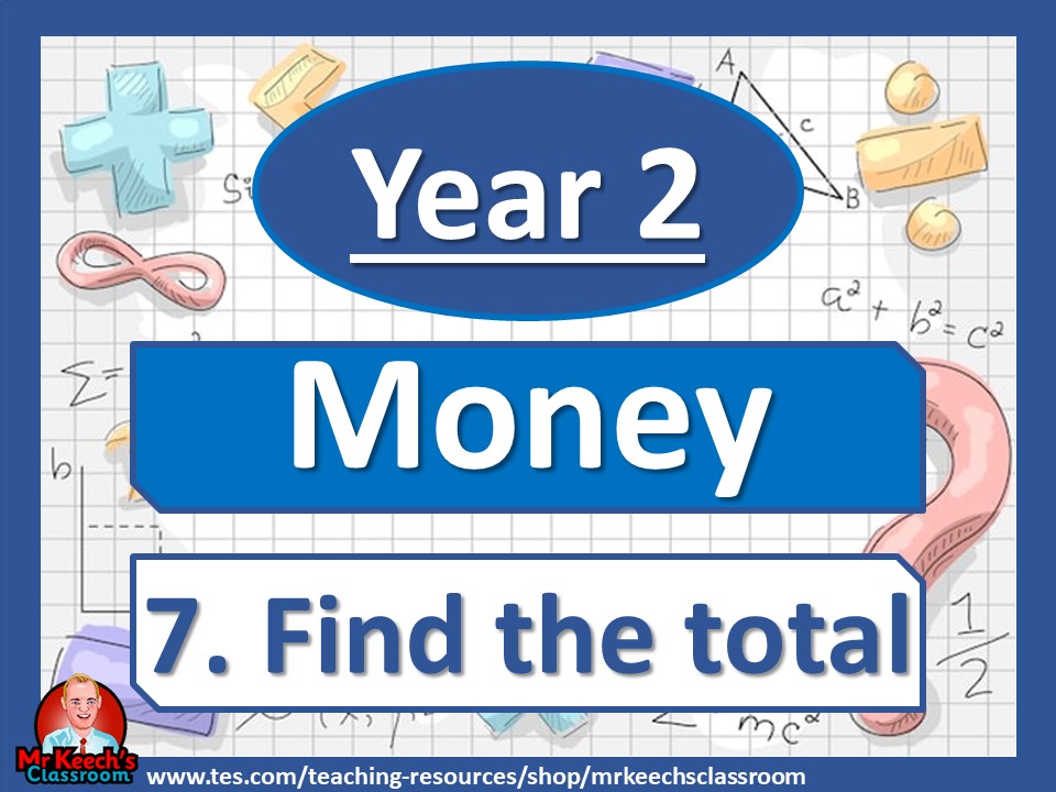 Year 2 Money Find The Total White Rose Maths Teaching Resources