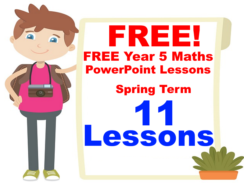 FREE Year 5 Maths PowerPoint Lessons Pack (11 Lessons) - Spring Term by ...