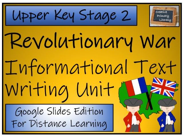 UKS2 American Revolutionary War Informational Text Writing Unit ...