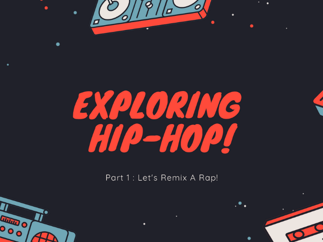 Exploring Hip Hop Lesson One Remixing A Rap Full Presentation 