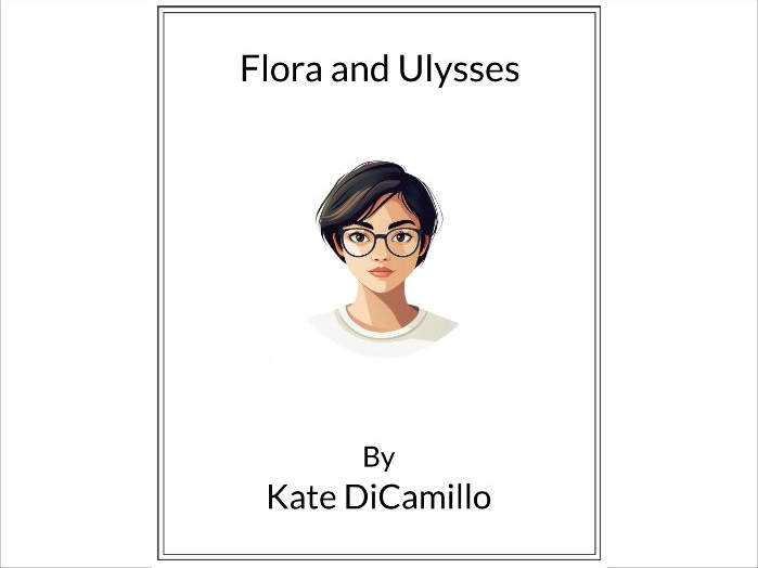 Flora & Ulysses by Kate DiCamillo * (Lesson Plan) | Teaching Resources