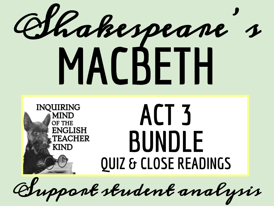 Macbeth Act 3 Quiz & Close Reading Bundle | Teaching Resources