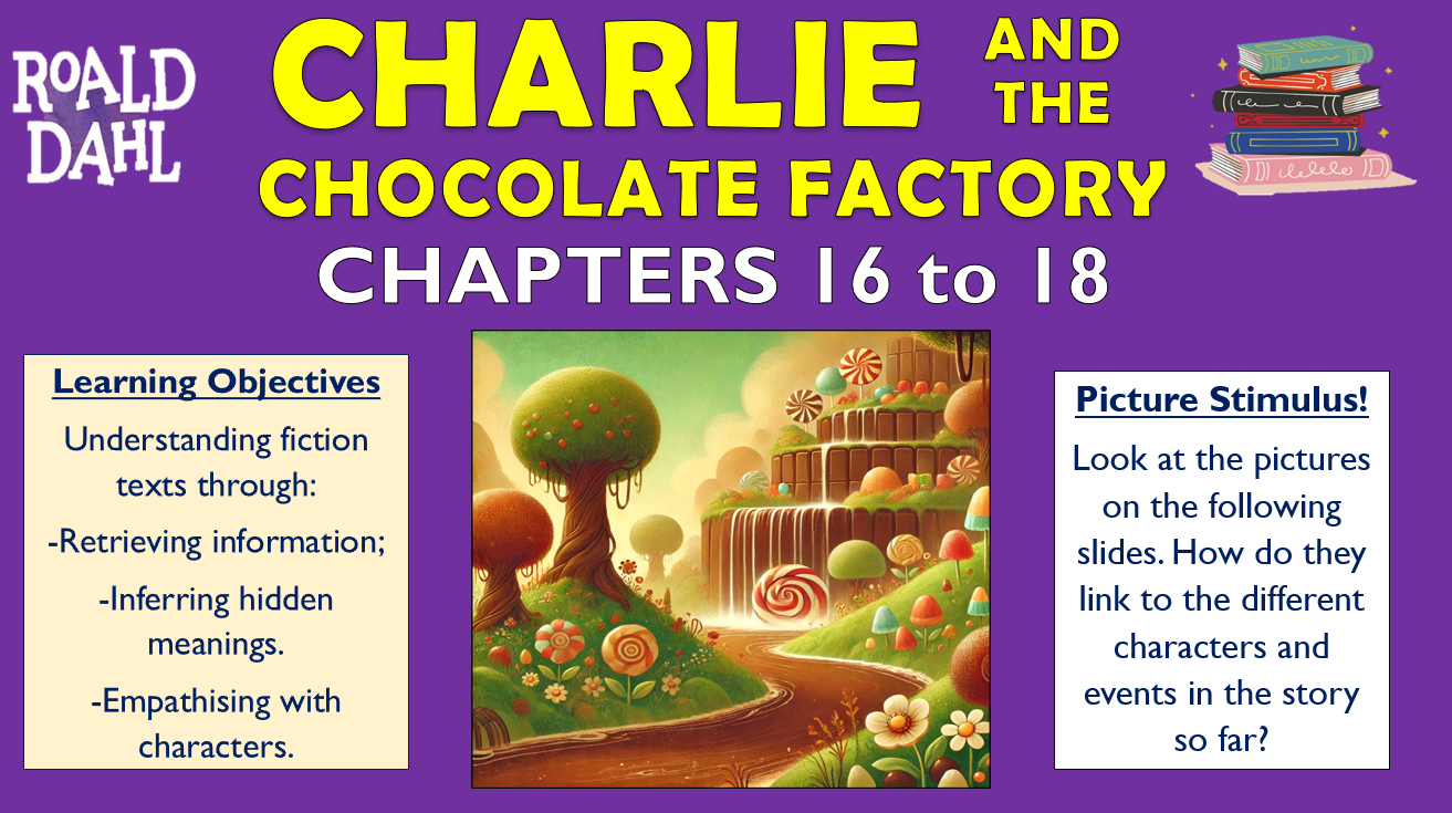 Charlie and the Chocolate Factory - Chapters 16-18 - Triple Lesson ...