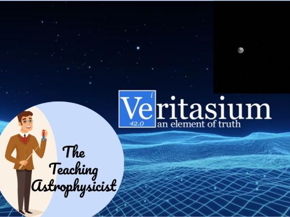Veritasium Video companions - Astronomy related | Teaching Resources