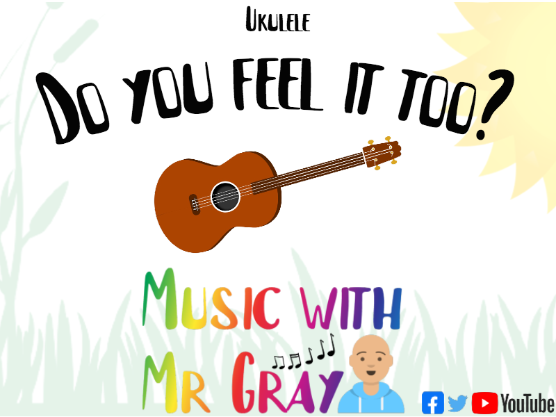 Do you feel it too? Ukulele song | Teaching Resources