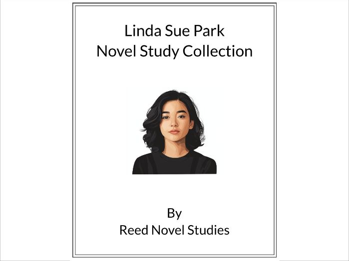 Linda Sue Park Novel Study Collection | Teaching Resources