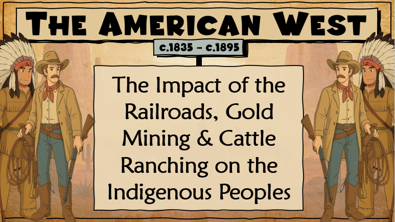 Impact of Gold Rush railroads cattle ranching - American West - GCSE ...