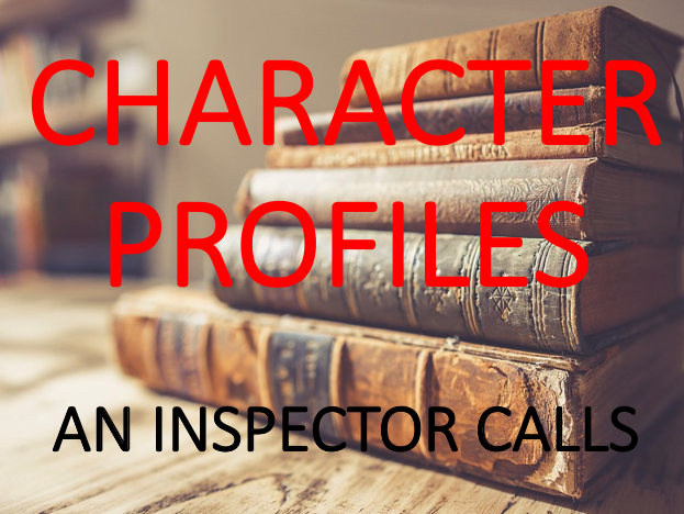 An Inspector Calls Character Profiles | Teaching Resources