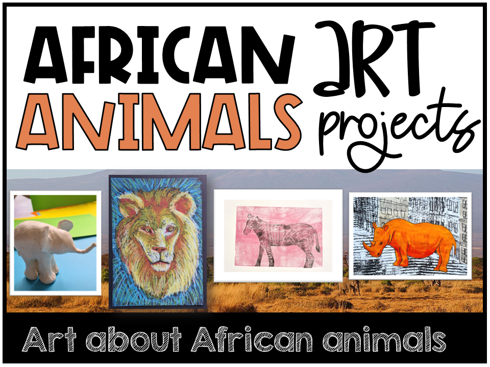 Africa Art Lessons African Animals Year 3,4,5,6,7 | Teaching Resources