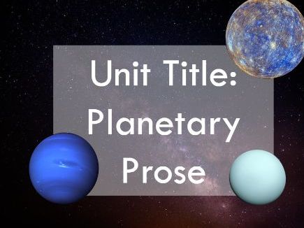 Planetary Prose - Creative Writing Unit | Teaching Resources