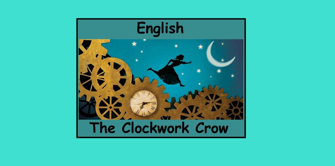 16 lessons – ‘The Clockwork Crow’ by Catherine Fisher – Year 4/5/6 ...