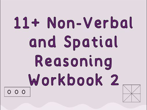 11+ Non-Verbal and Spatial Reasoning Workbook 2 | Teaching Resources