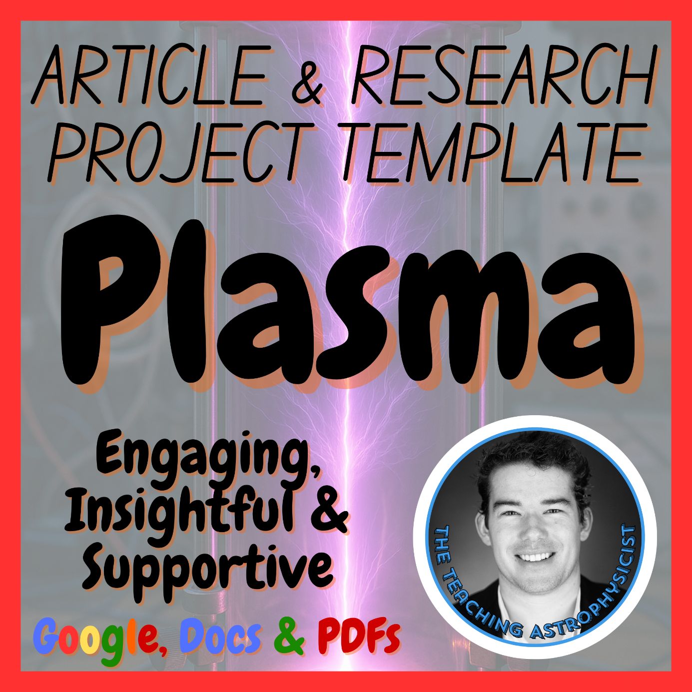 Plasma | Physics Science Article + Research Project Template | Teaching ...