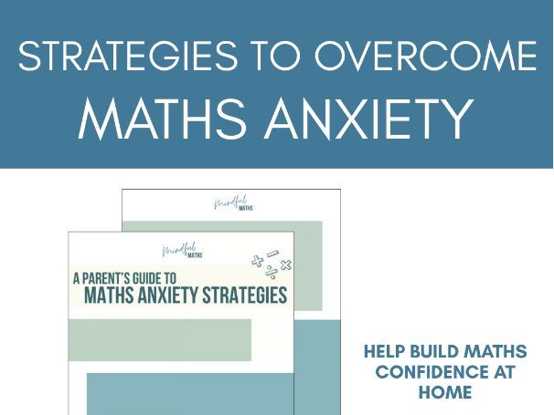 Strategies to Overcome Maths Anxiety | A Parent's Guide | Teaching ...