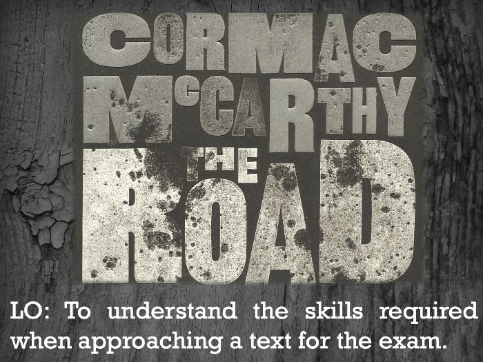 The Road - Cormac McCarthy - A Level Literature Unit of Work | Teaching ...