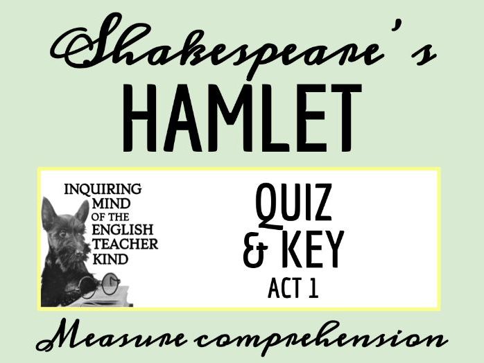 Hamlet Act 1 Quiz & Close Reading Bundle | Teaching Resources