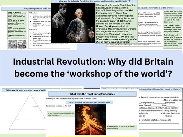 KS3 History Industrial Revolution Lesson - Why did Britain become the ...
