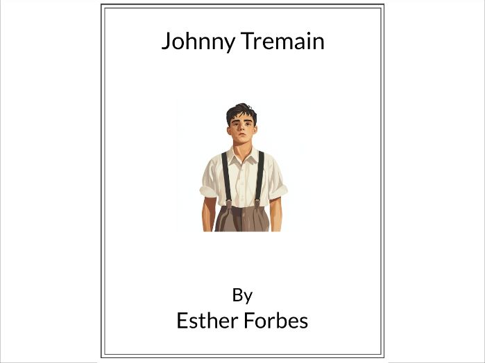 Johnny Tremain by Esther Forbes * (Lesson Plan) | Teaching Resources