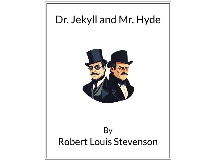Dr. Jekyll and Mr. Hyde by Robert Louis Stevenson * (Lesson Plan ...