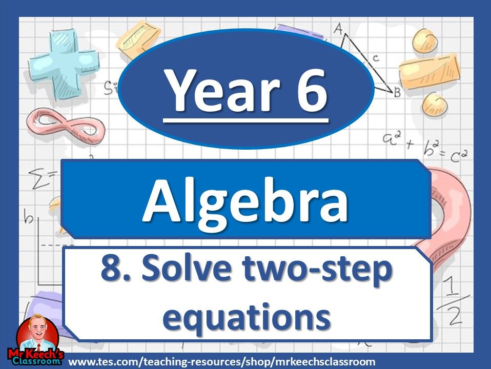 Year 6 Algebra Solve Two step Equations White Rose Maths 
