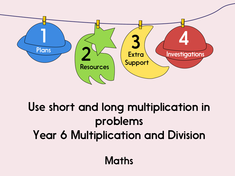 Use Short long Multiplication In Problems Year 6 Multiplication And 