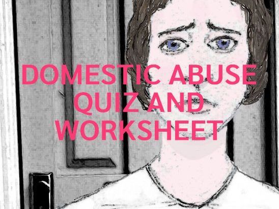 Domestic Abuse Quiz and Worksheet (UK) | Teaching Resources