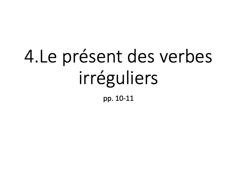 PPT for Heinemann A Level Answers 4. Le présent des verbes irréguliers ...