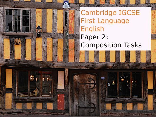 Cambridge IGCSE First Language English: Paper 2 Composition tasks ...