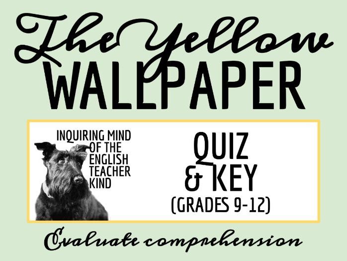 "The Yellow Wallpaper" by Charlotte Perkins Gilman Quiz and Answer Key ...