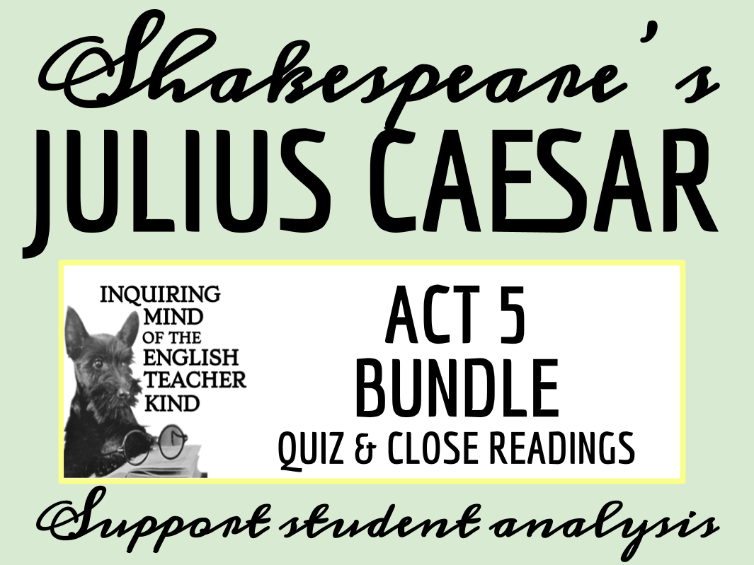 Julius Caesar Act 5 Quiz & Close Reading Bundle | Teaching Resources