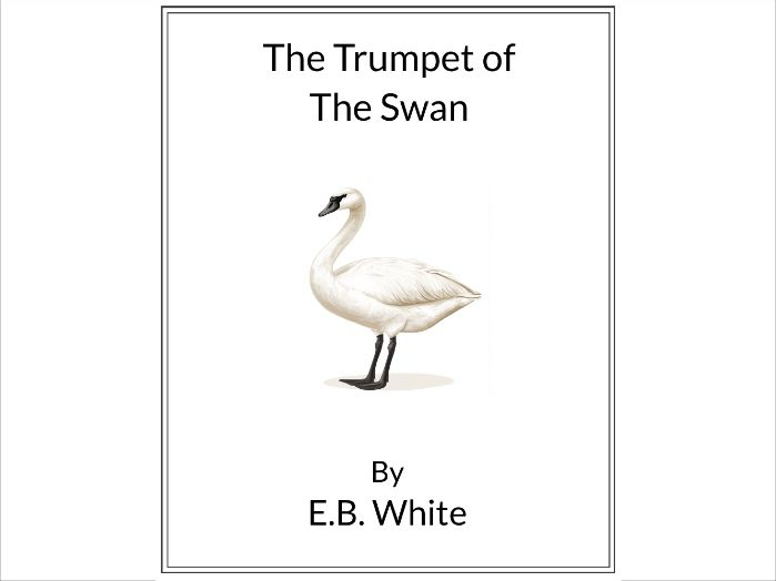 The Trumpet of the Swan by E.B. White - (Lesson Plan) | Teaching Resources