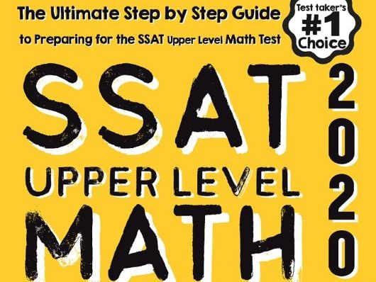 SSAT Upper Level Math for Beginners: The Ultimate Step by Step Guide ...