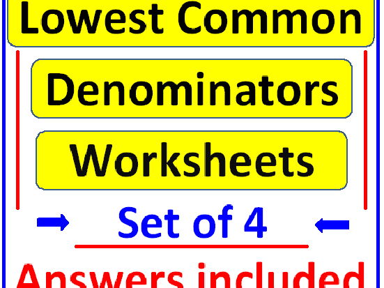 Lowest Common Denominator Worksheets (Set of 4) | Teaching Resources