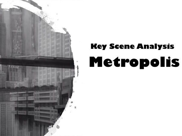 Metropolis - Key Scene Analysis PPT | Teaching Resources