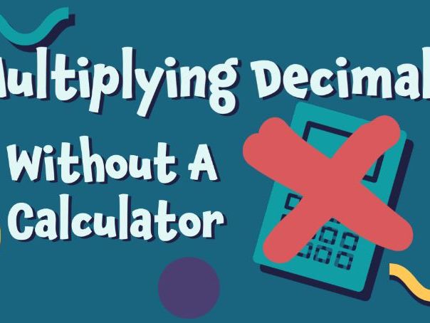 Multiplying Decimals Without A Calculator Teaching Resources