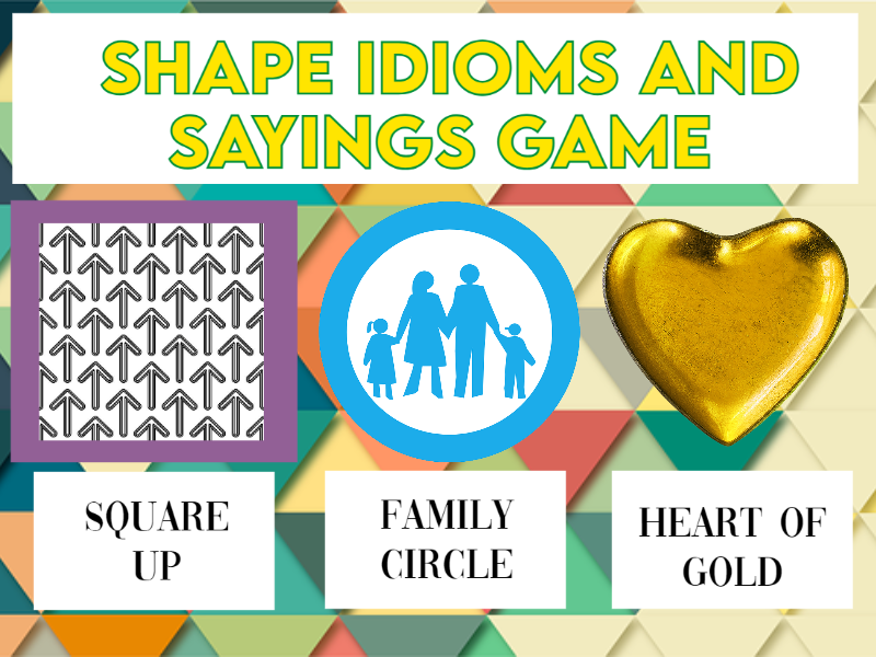 Shape Idioms And Sayings Game KS2 Teaching Resources