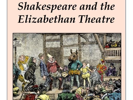 Elizabethan Theatre / Shakespeare Resources and Class test with Marking ...