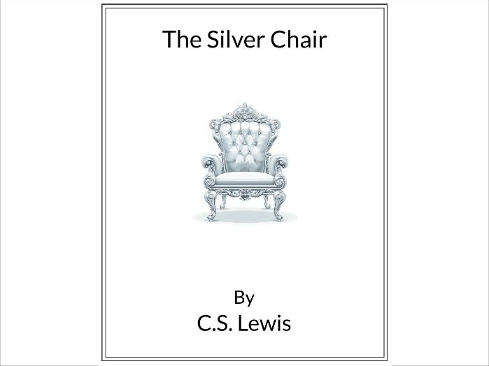 The Silver Chair by C.S. Lewis - (Lesson Plan) | Teaching Resources