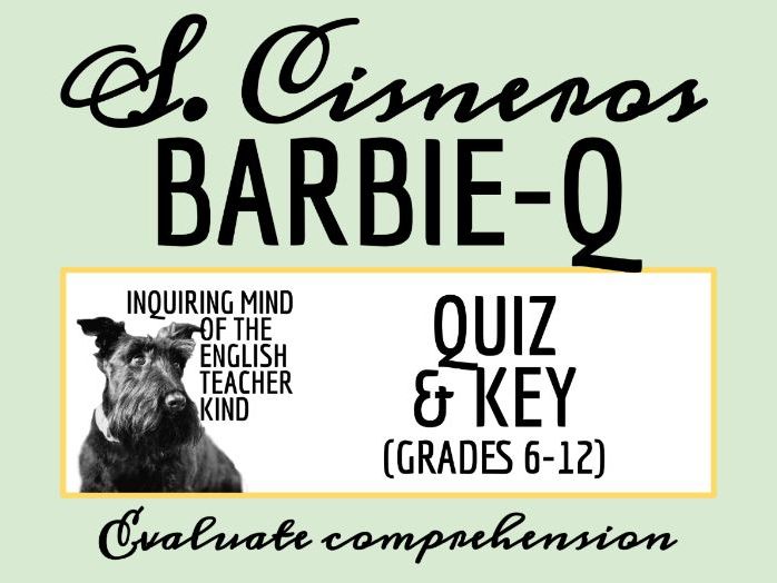 "Barbie-Q" by Sandra Cisneros Quiz and Answer Key | Teaching Resources