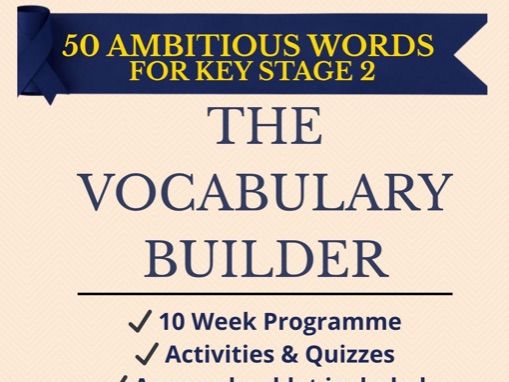 Vocabulary Builder: 50 Ambitious Words for Key Stage 2 | Teaching Resources