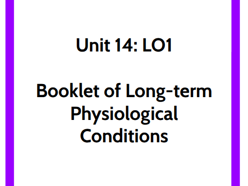 Long Term Physiological Conditions Research Booklet (OCR CamTech L3 in ...