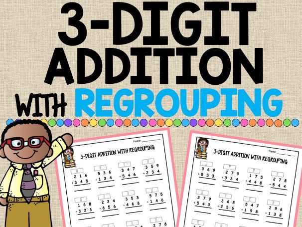 3 Digit Addition With Regrouping Printable Worksheets Teaching 