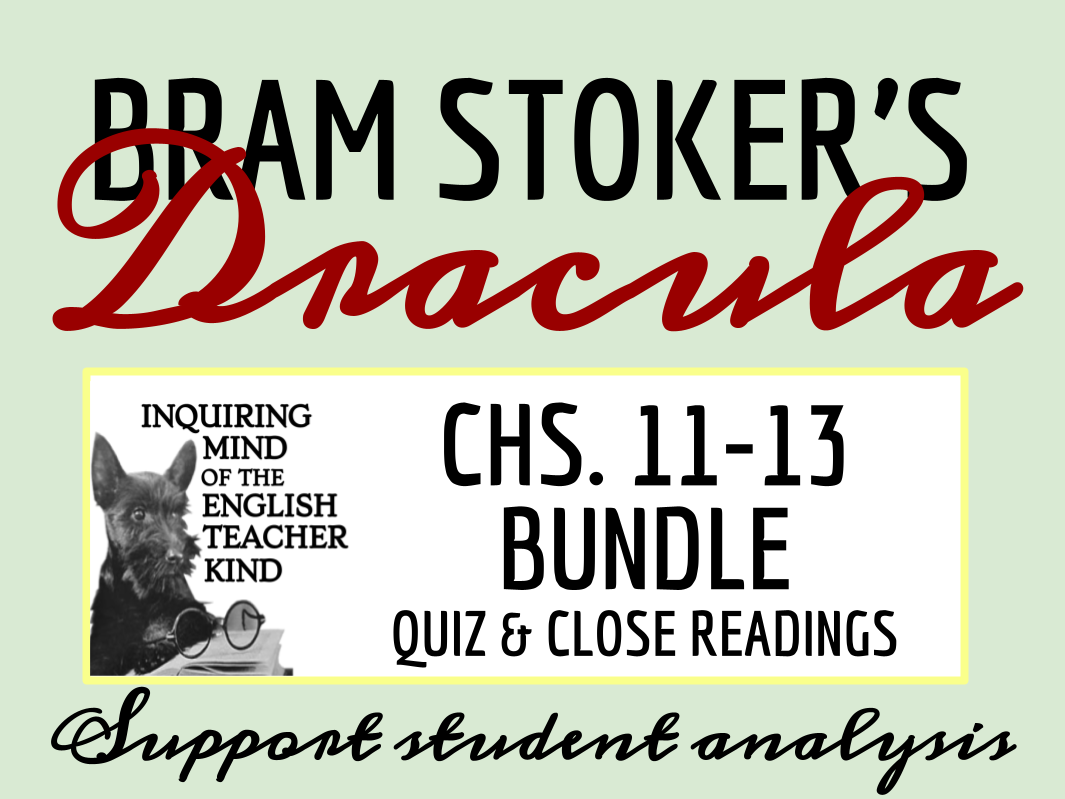 Dracula Chs. 11-13 Quiz & Close Reading Bundle | Teaching Resources