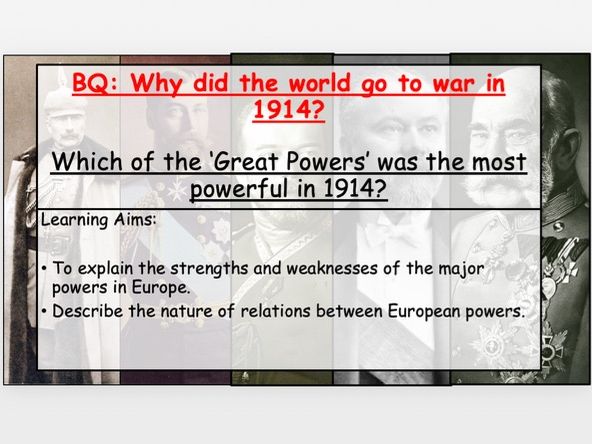 KS3 WW1 - Why did the world go to war in 1914? | Teaching Resources