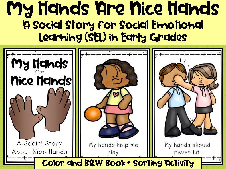 My Hands Are Nice Hands-A Social Story for SEL in Early Grades ...