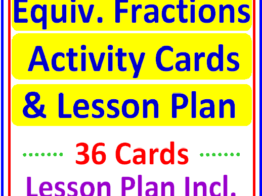 Equivalent Fractions Activity Cards AND Lesson Plan (36 Cards PLUS ...