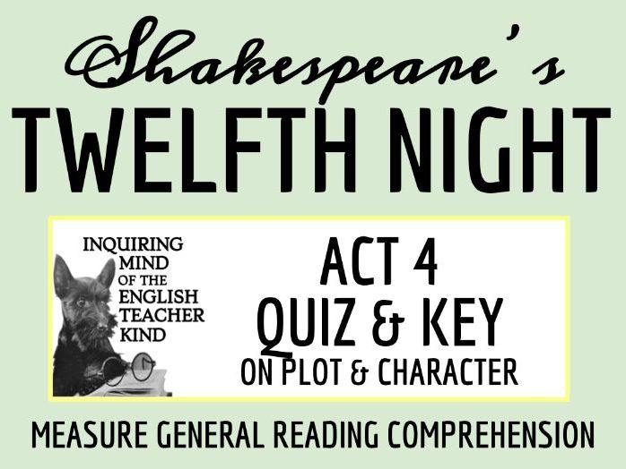 Twelfth Night Act 4 Quiz & Close Reading Bundle | Teaching Resources
