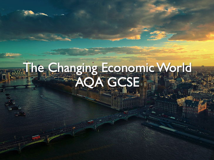 The Changing Economic World - Free | Teaching Resources