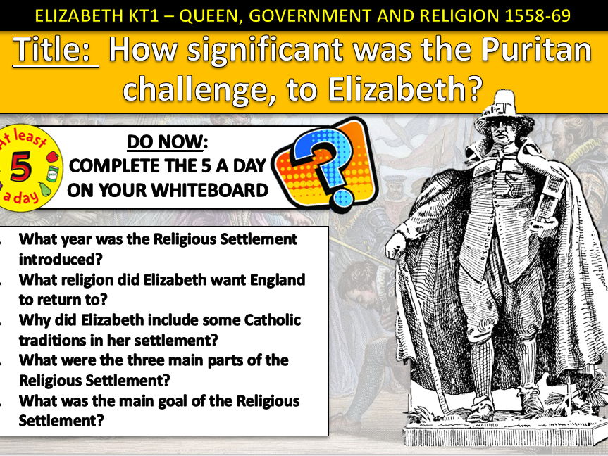 History GCSE Elizabeth Edexcel KT1 L6 Puritan Challenge (Fully ...